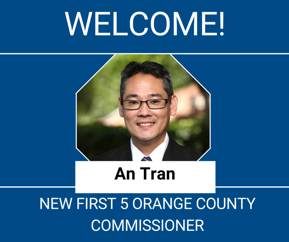 First 5 Orange County welcomes An Tran as new First 5 OC Commissioner ...